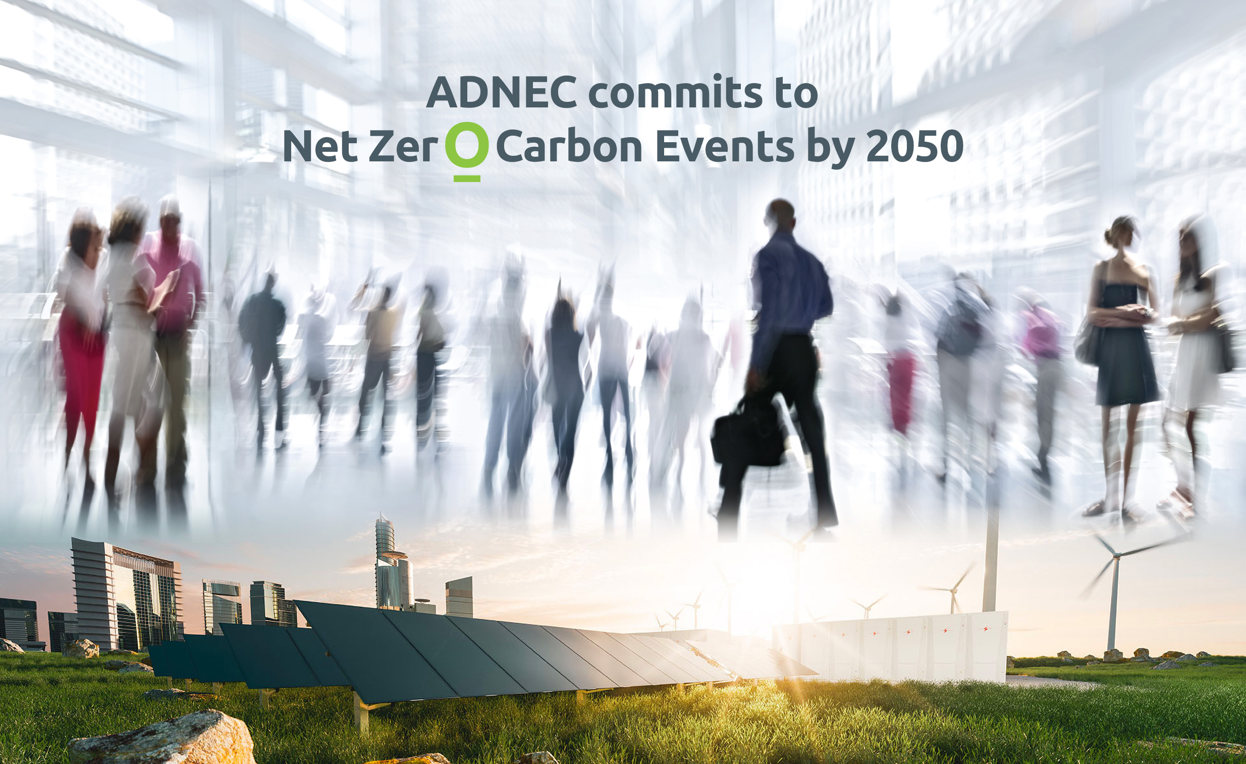 ADNEC Group is now major contributor to Net Zero Carbon Events initiative | ADNEC Group